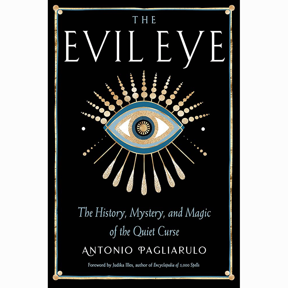 The Evil Eye:The History, Mystery, and Magic of the Quiet Curse