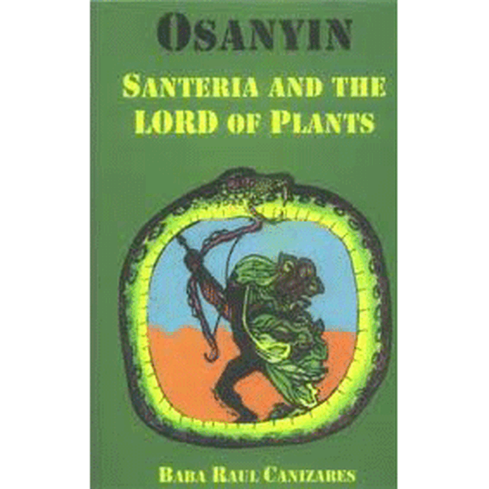 Osanyin: Santeria and The Lord of Plants